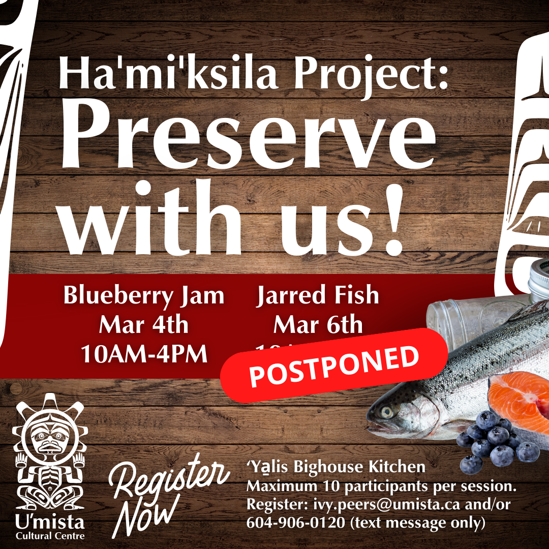 Ha'mi'ksila Project - Let's Preserve! March and April 2025 – U'mista ...
